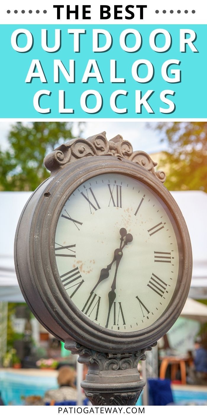 Best Outdoor Analog Clocks for Your Yard and Garden - Patio Gateway