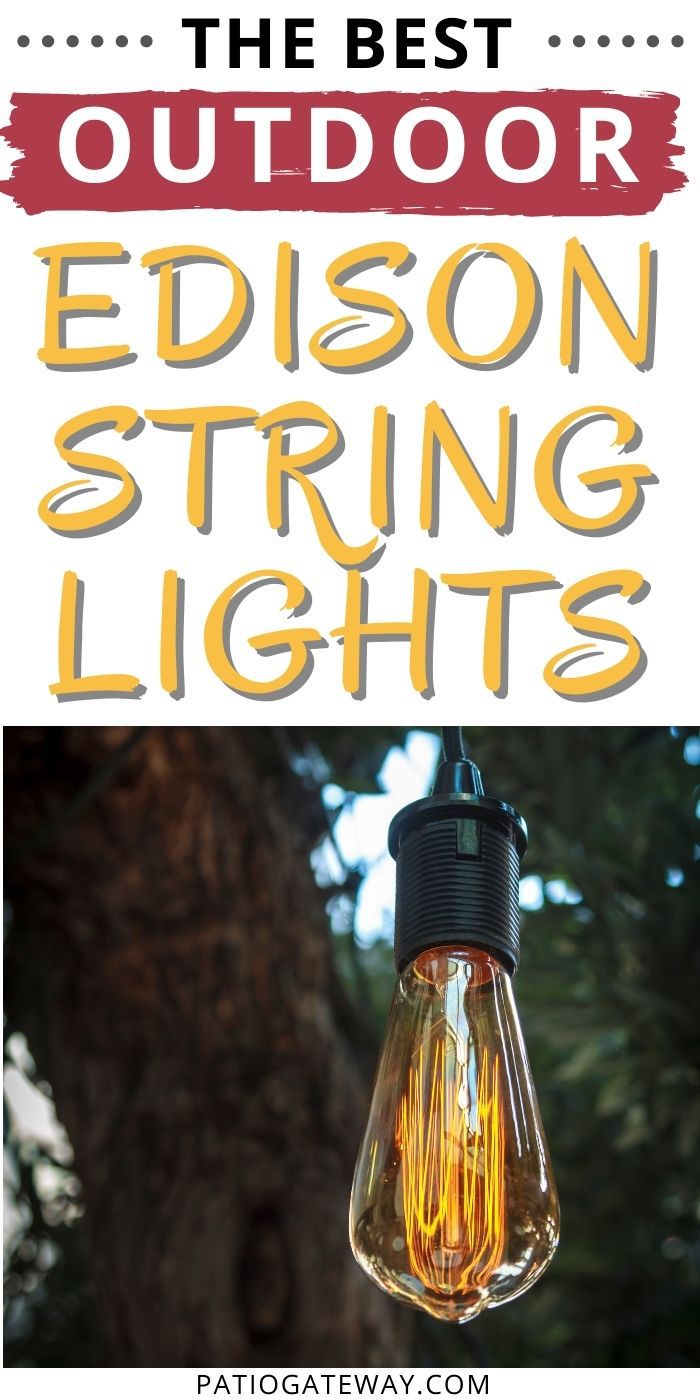 Best Outdoor Edison String Lights - Patio Gateway