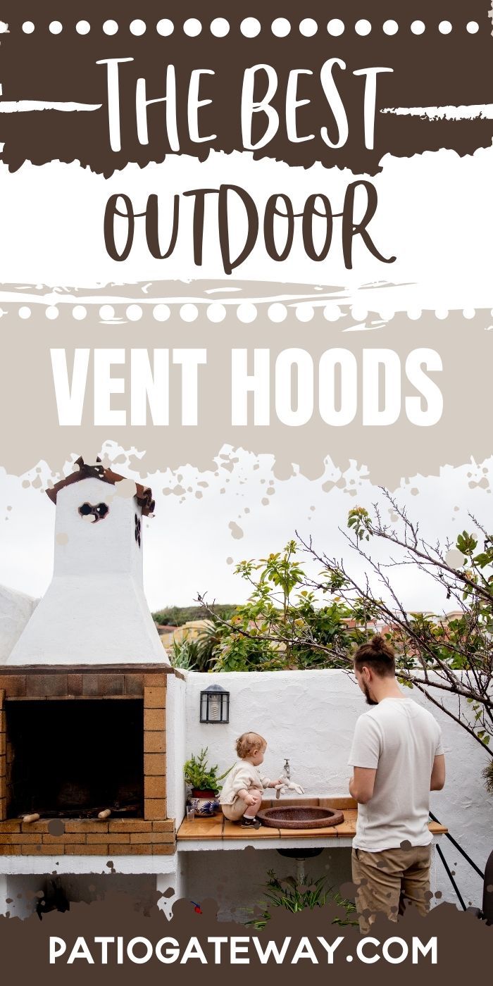 Best Outdoor Vent Hoods for Cooking Outside - Patio Gateway