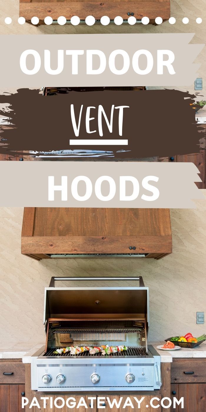 Best Outdoor Vent Hoods for Cooking Outside - Patio Gateway
