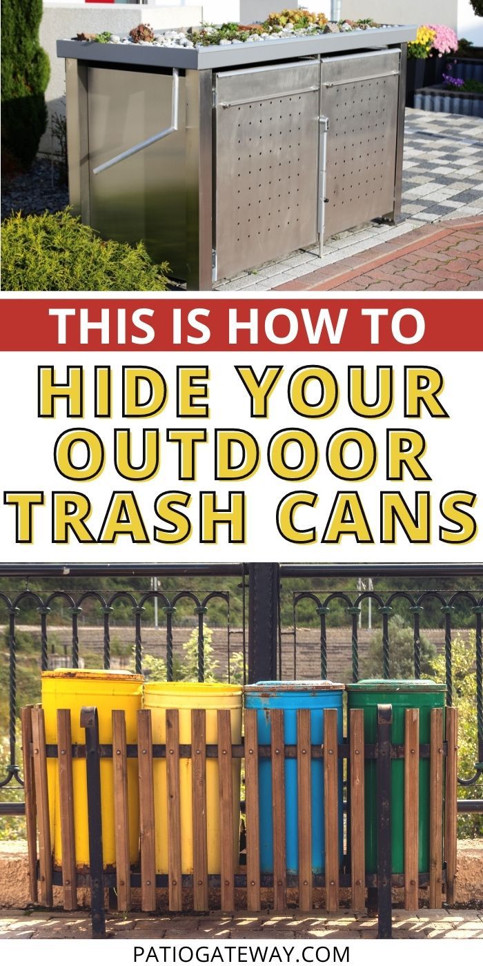How to Hide Outdoor Trash Cans - Patio Gateway