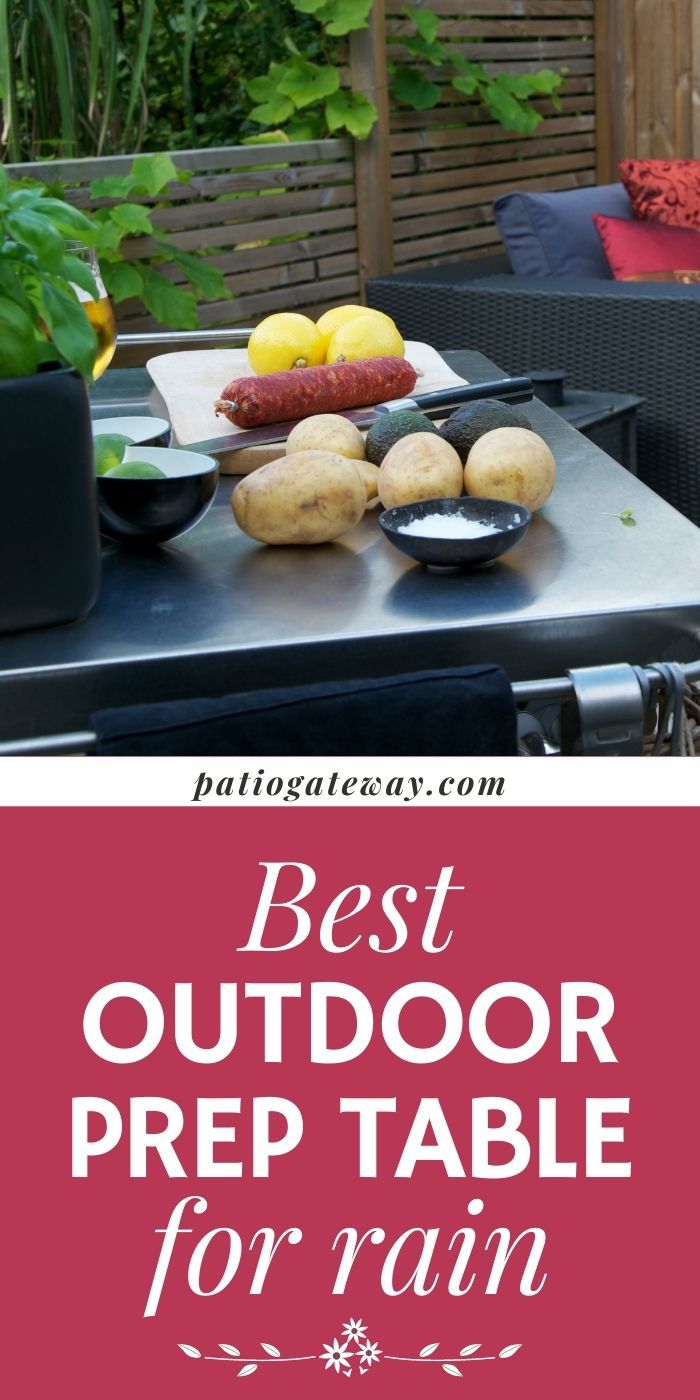 Best Outdoor Prep Tables for Rain - Patio Gateway